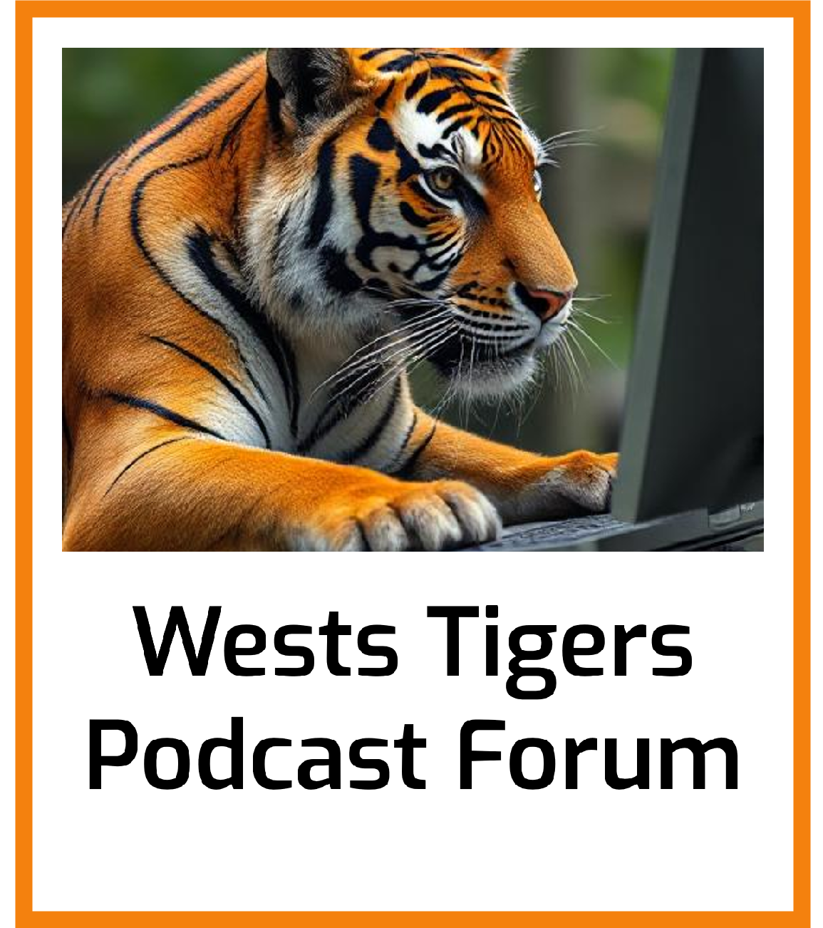 Welcome to Wests Tigers Podcast & Forum